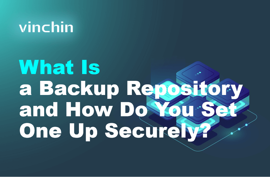 What Is a Backup Repository and How Do You Set One Up Securely ...