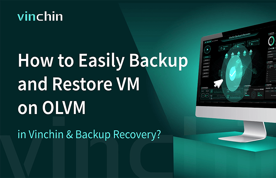 How To Backup And Restore Vm On Olvm In Vinchin Backup And Recovery Vinchin Backup