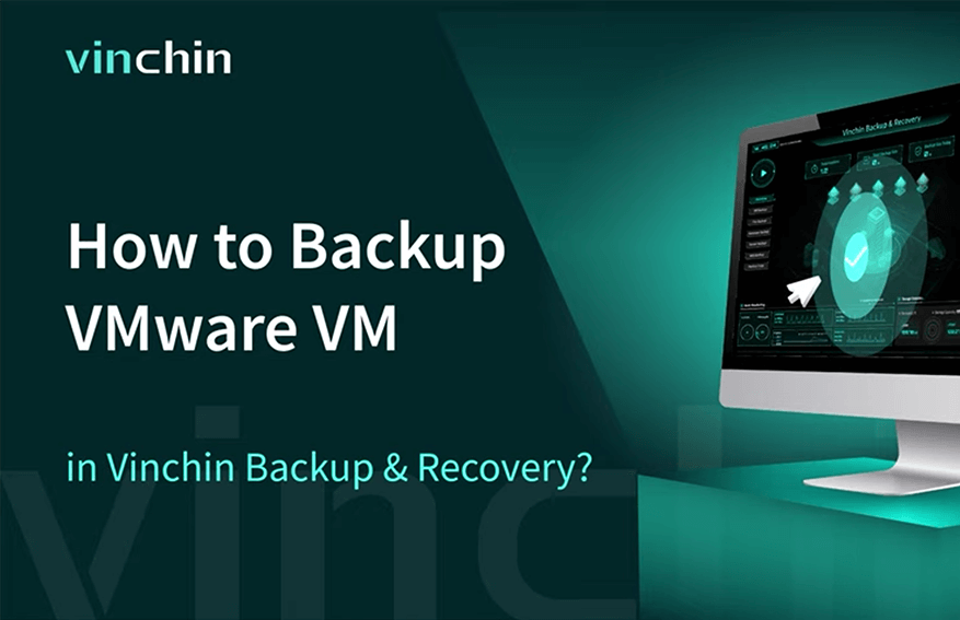 How to Backup VMware VM in Vinchin Backup & Recovery? | Vinchin Backup
