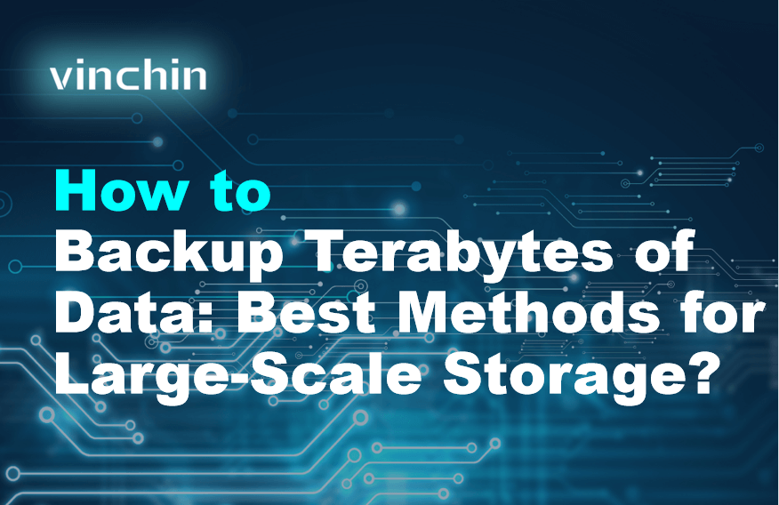How to Backup Terabytes of Data: Best Methods for Large-Scale Storage ...