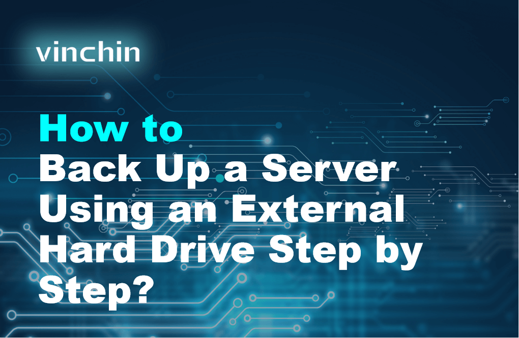 How to Back Up a Server Using an External Hard Drive Step by Step ...