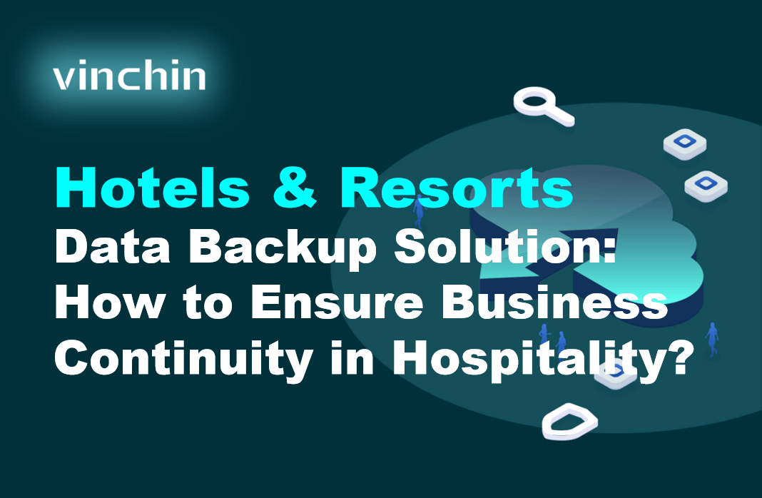 Hotels & Resorts Data Backup Solution: How to Ensure Business ...