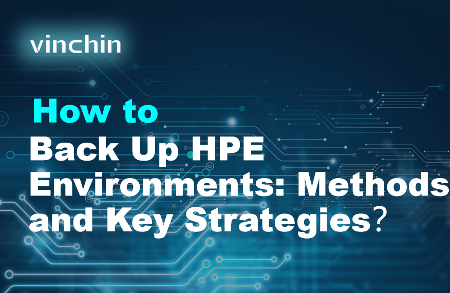 Come eseguire il backup degli ambienti HPE: metodi e strategie chiave ...