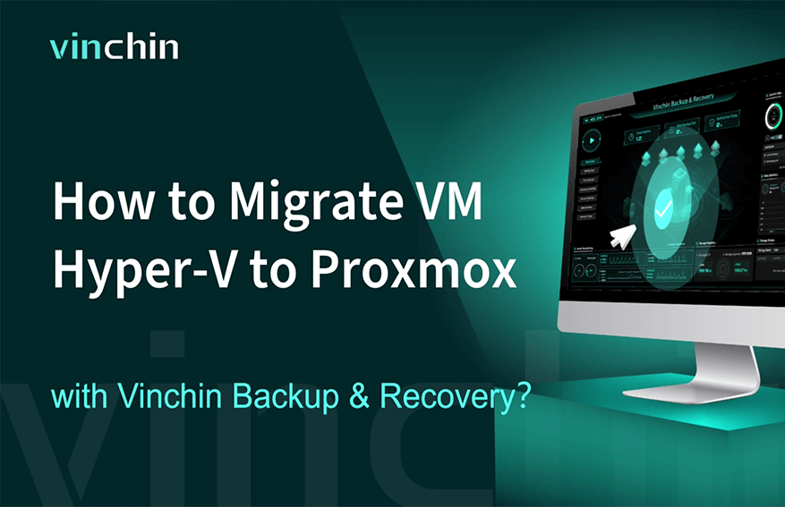 How to Migrate VM from Hyper-V to Proxmox in Vinchin Backup & Recovery? | Vinchin Backup