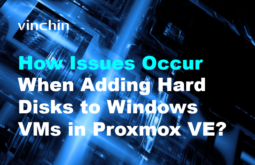 What Issues Occur When Adding Hard Disks To Windows Vms In Proxmox Ve