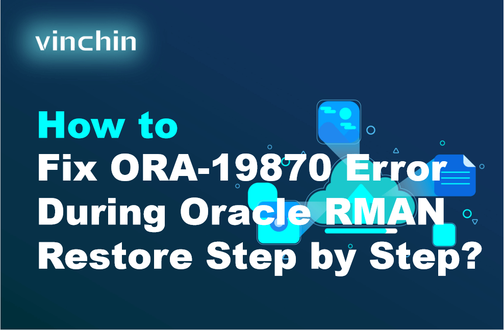 How to Fix ORA-19870 Error During Oracle RMAN Restore Step by Step ...