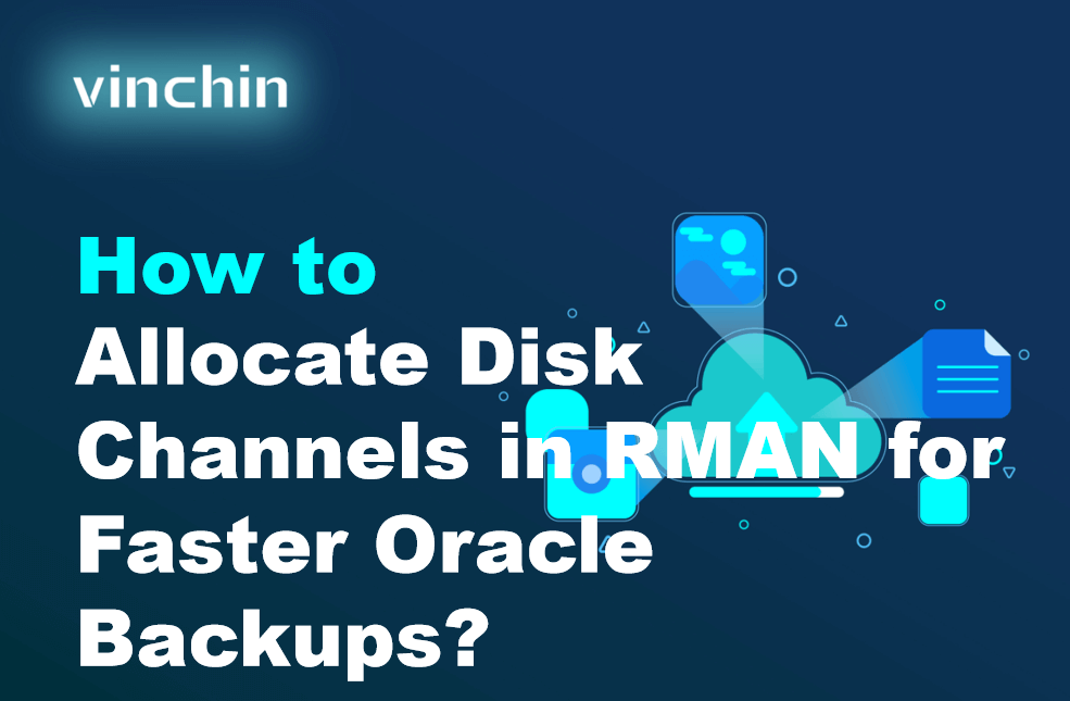 How to Allocate Disk Channels in RMAN for Faster Oracle Backups ...