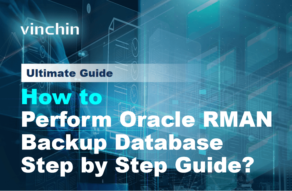 How to Perform Oracle RMAN Backup Database Step by Step Guide ...