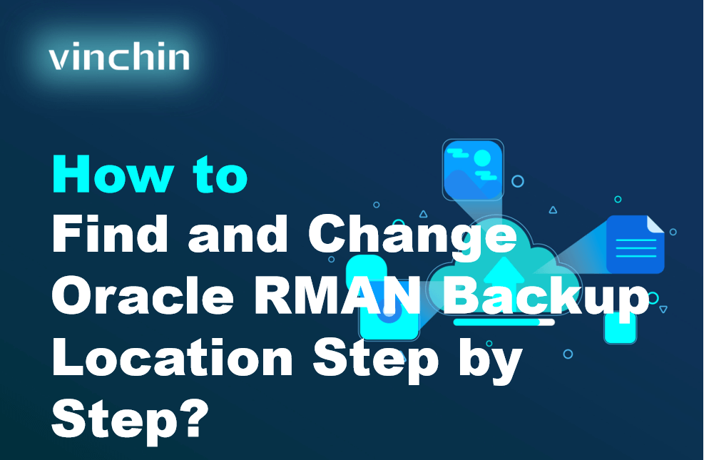 How to Find and Change Oracle RMAN Backup Location Step by Step ...