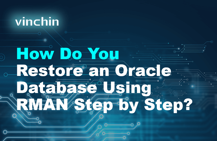 How Do You Restore an Oracle Database Using RMAN Step by Step ...