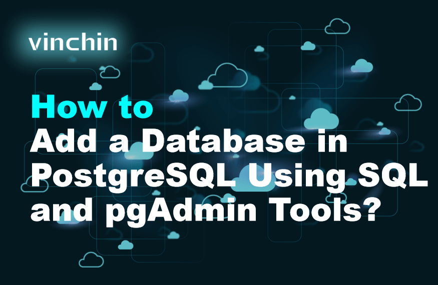 How to Add a Database in PostgreSQL Using SQL and pgAdmin Tools ...