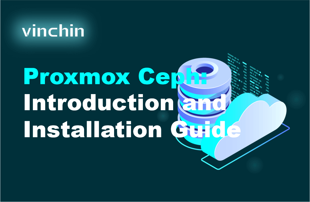Proxmox Ceph : Guide d'introduction et d'installation | Vinchin Backup