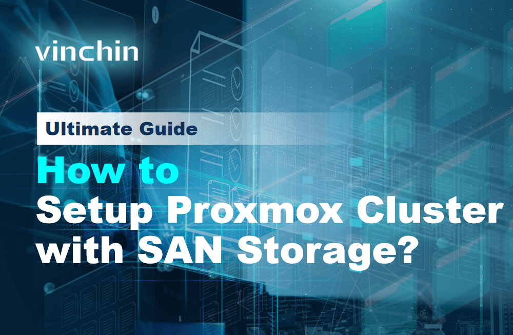 Setup Proxmox Cluster with SAN Storage | Vinchin Backup
