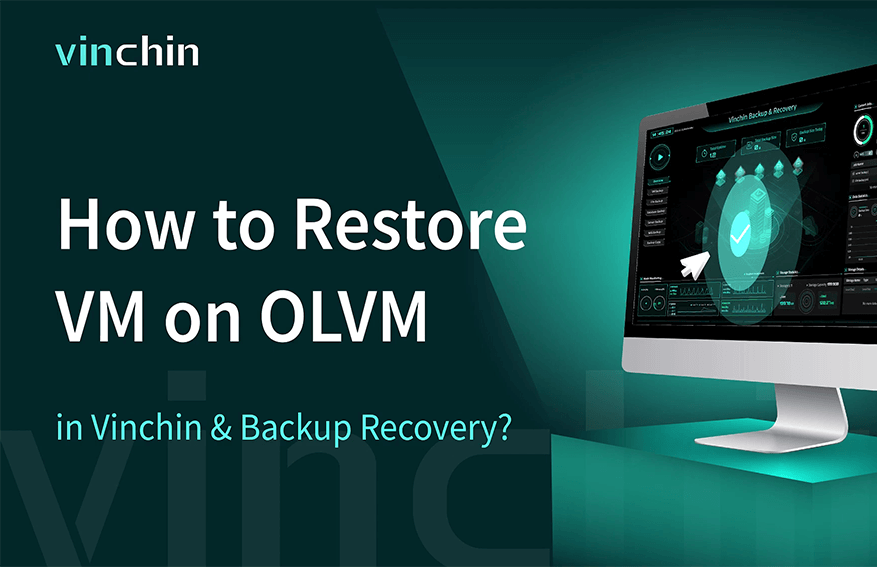 How to Restore VM on OLVM in Vinchin Backup & Recovery? | Vinchin Backup
