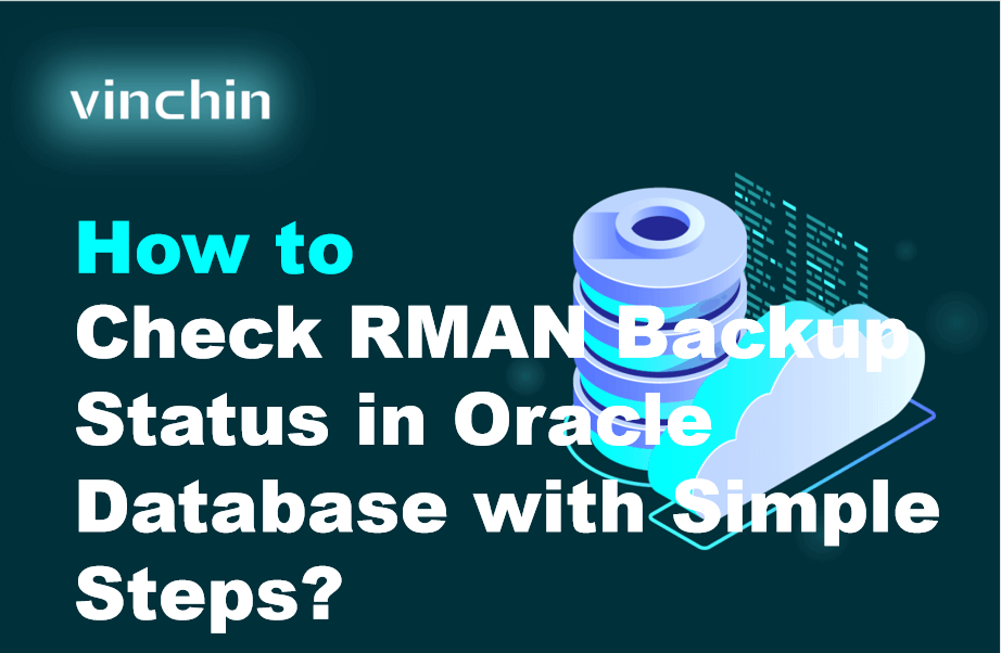 How to Check RMAN Backup Status in Oracle Database with Simple Steps ...