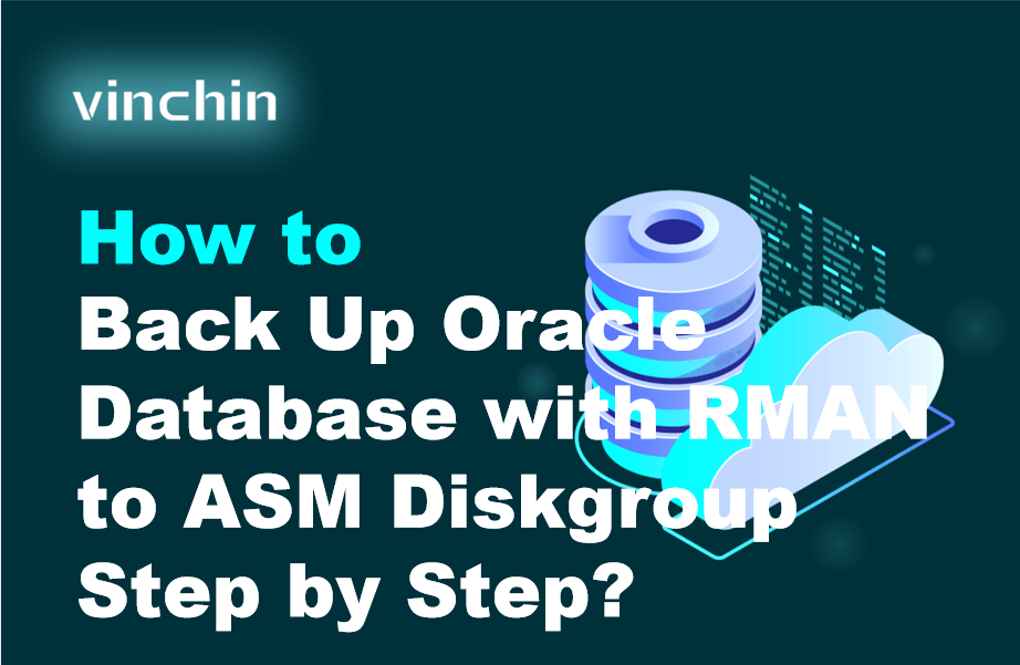 How to Back Up Oracle Database with RMAN to ASM Diskgroup Step by Step ...