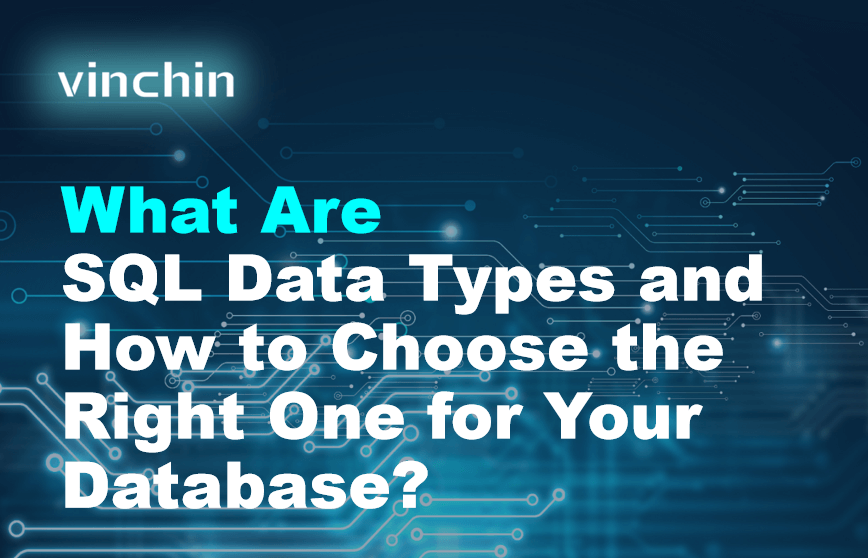 What Are SQL Data Types and How to Choose the Right One for Your ...