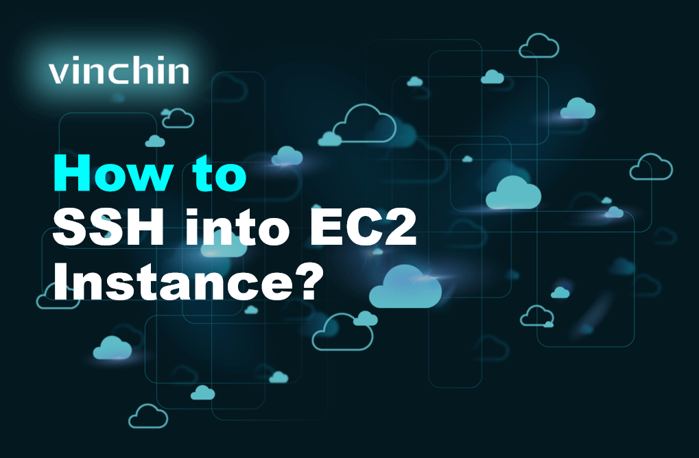 Como acessar via SSH uma instância EC2? | Vinchin Backup