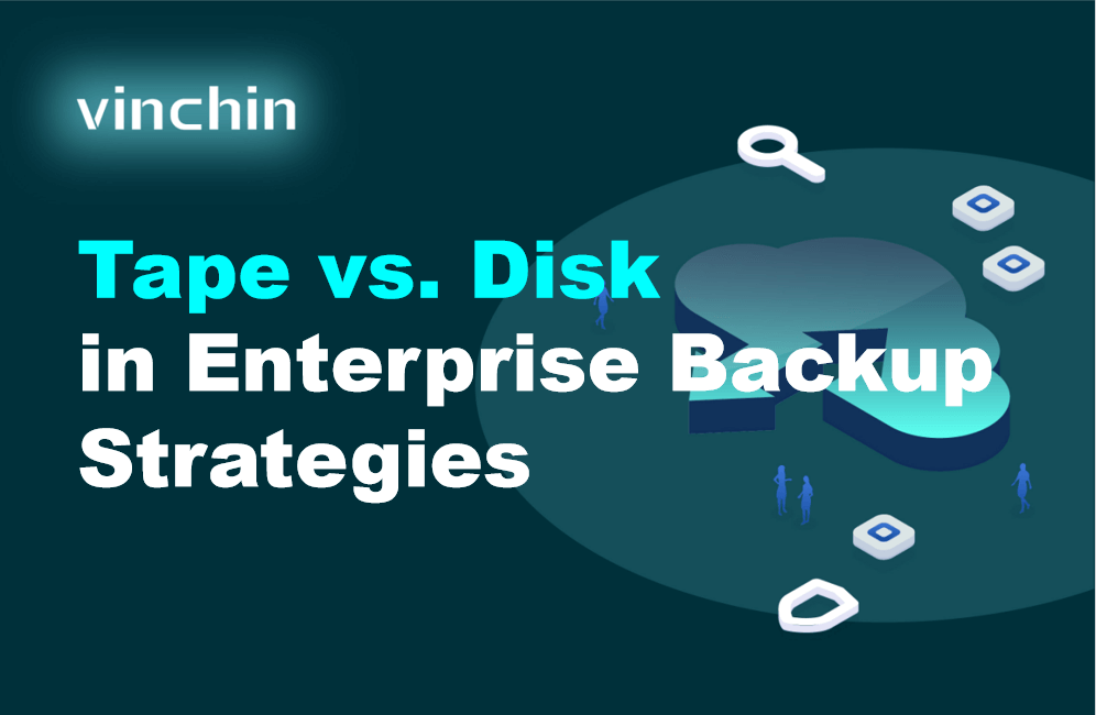 Pita vs. Disk dalam Strategi Cadangan Perusahaan | Vinchin Backup