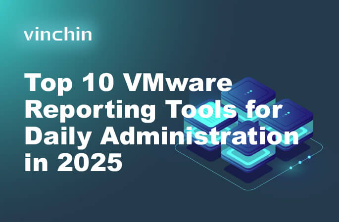 Top 10 VMware Reporting Tools for Daily Administration in 2025 ...