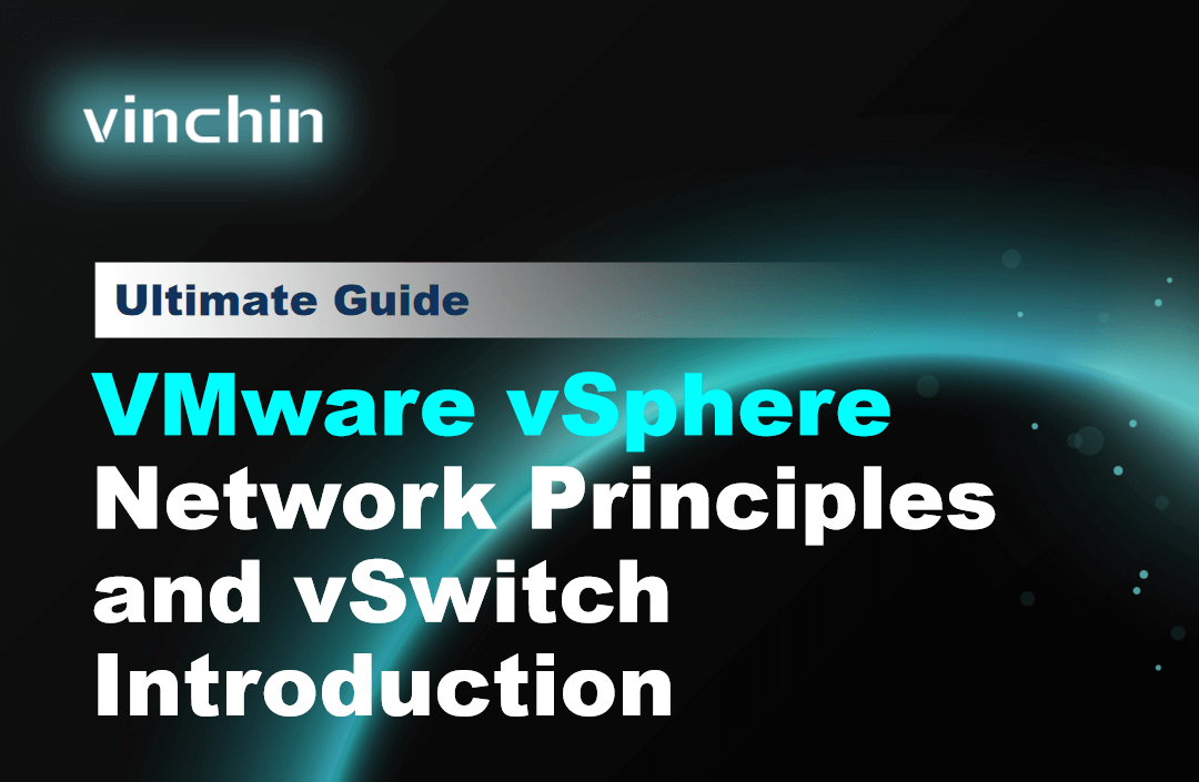 Principios de Redes de VMware vSphere e Introducción a vSwitch | Vinchin Backup