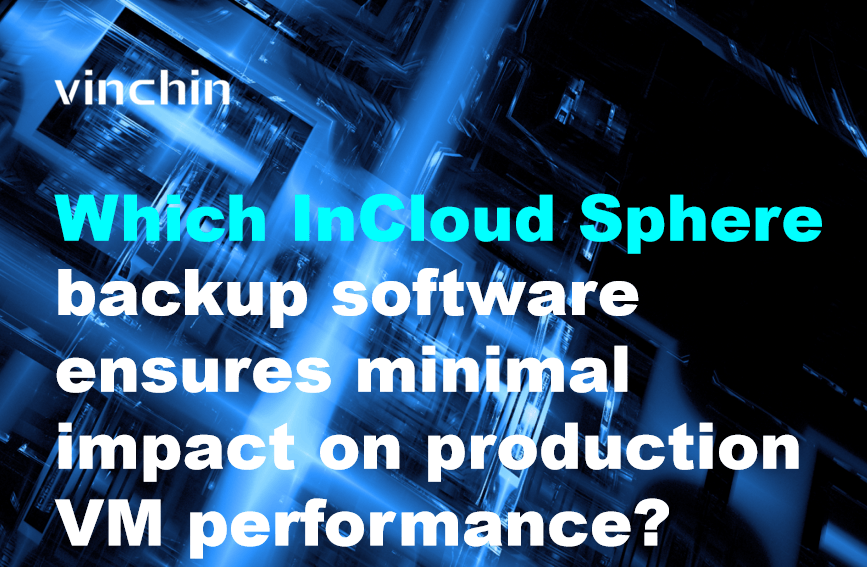 Which InCloud Sphere backup software ensures minimal impact on ...