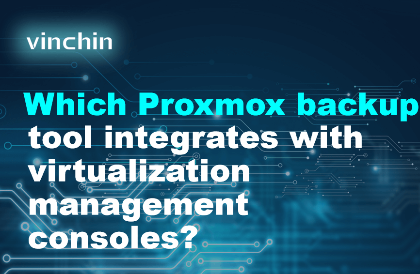 Which Proxmox backup tool integrates with virtualization management ...