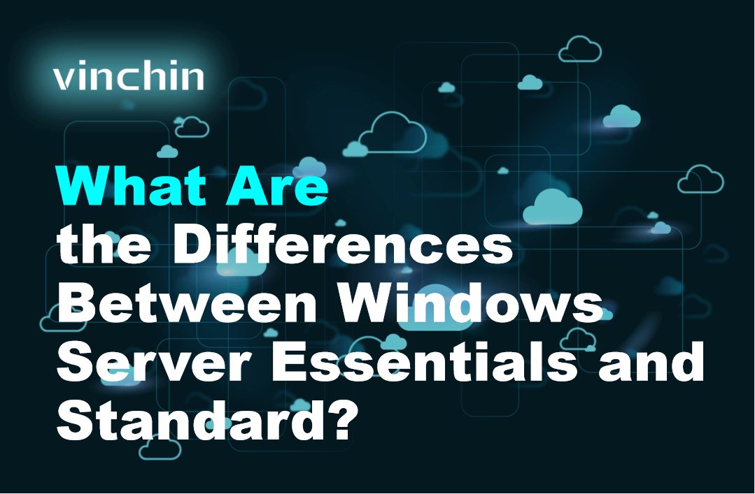 What Are the Differences Between Windows Server Essentials and Standard ...