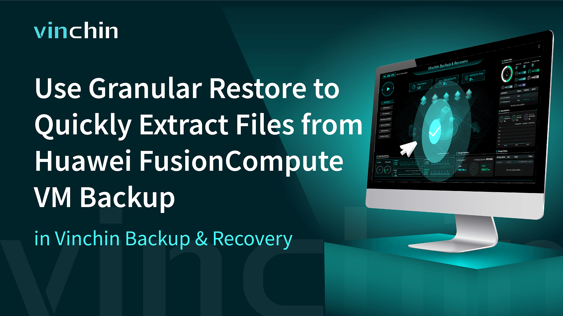 How To Use Granular Restore To Quickly Extract Files From Huawei Fusioncompute Vm Backup In