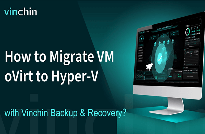 How to Migrate VM from oVirt to Hyper-V in Vinchin Backup & Recovery? | Vinchin Backup