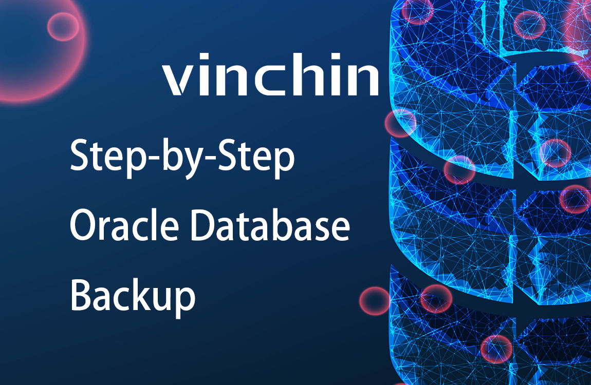 How To Take Oracle Database Backup Step By Step With Rman Vinchin Backup 2377